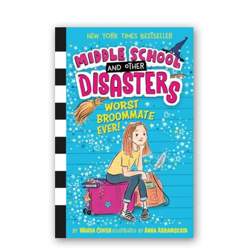 Middle School and Other Disasters : 01 : Worst Broommate Ever ...