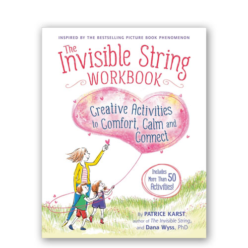 The Invisible String Workbook : Creative Activities to Comfort, Calm ...
