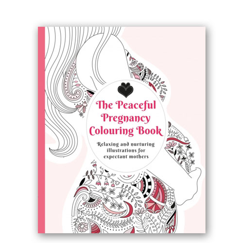 The Peaceful Pregnancy Colouring Book : Relaxing and nurturing ...