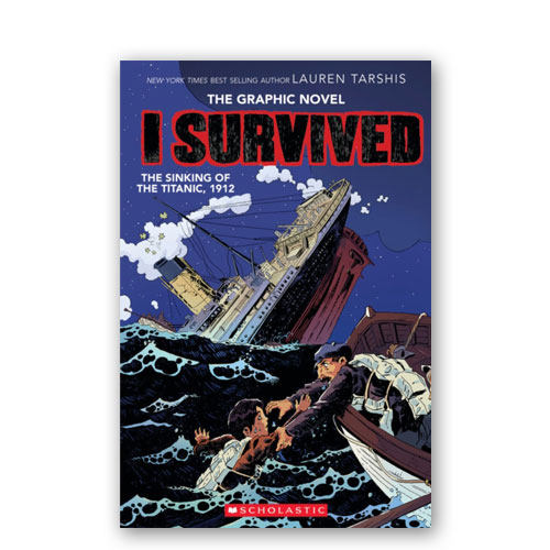 I Survived Graphic Novel : 01 : I Survived the Sinking of the Titanic ...